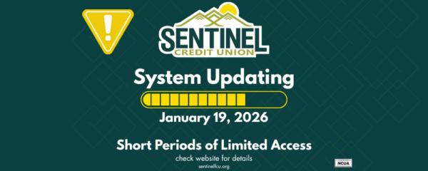 SFCU System Update January 19, 2026 - Sentinel Credit Union